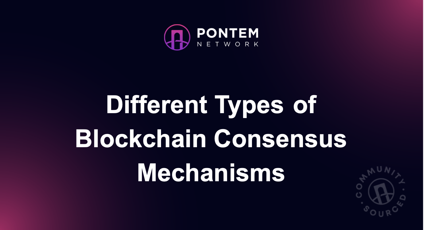 Different Types of Blockchain Consensus Mechanisms